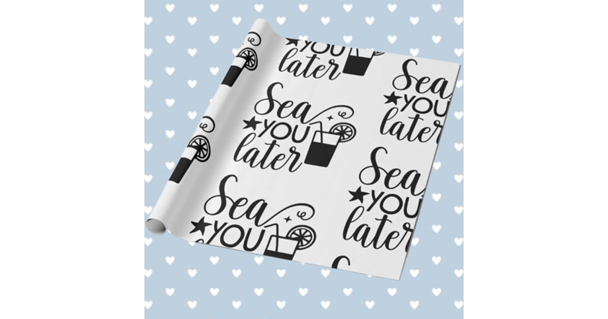 Nautical Sea you later theme Wrapping Paper | Zazzle