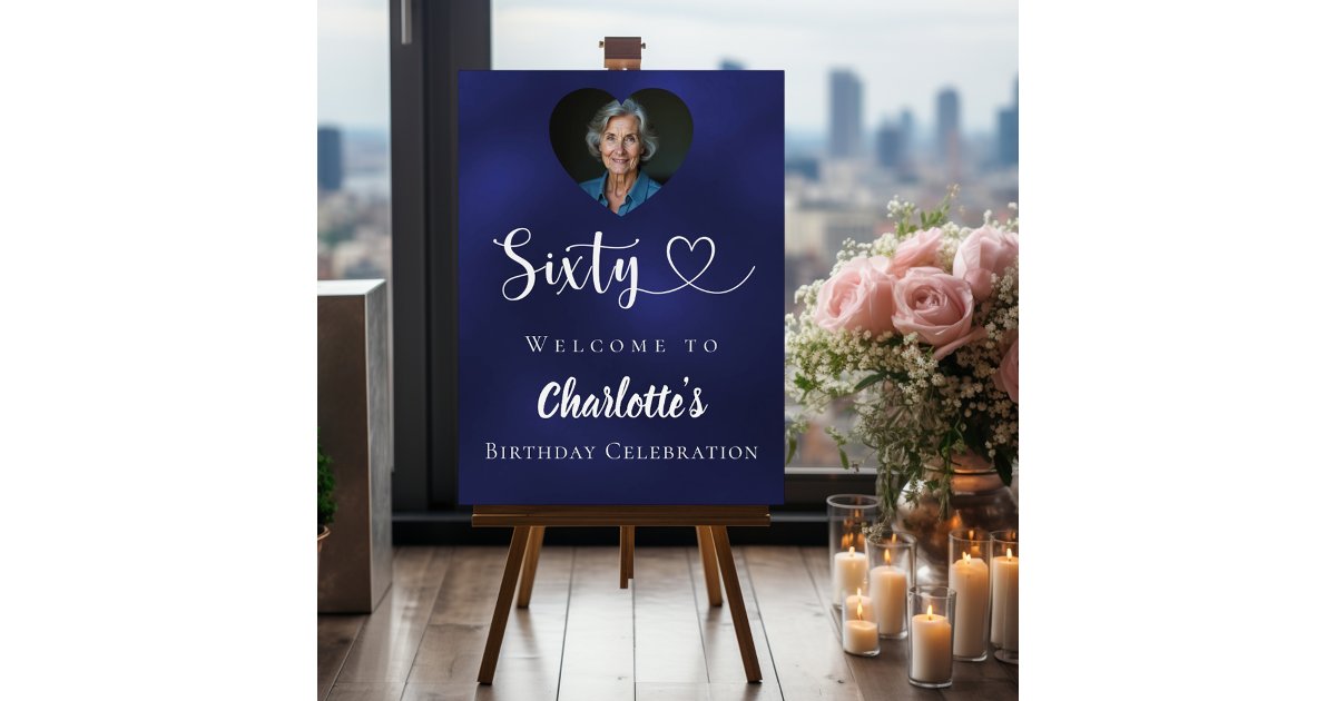 Navy blue 60th birthday party photo heart welcome foam board | Zazzle