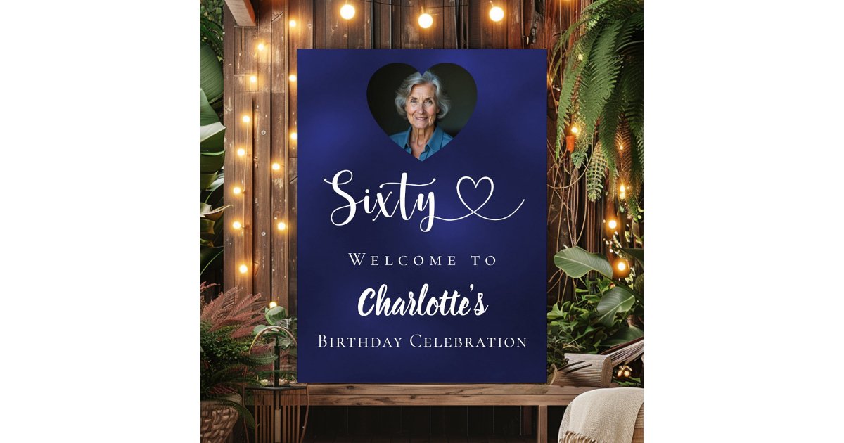 Navy blue 60th birthday party photo heart welcome poster | Zazzle
