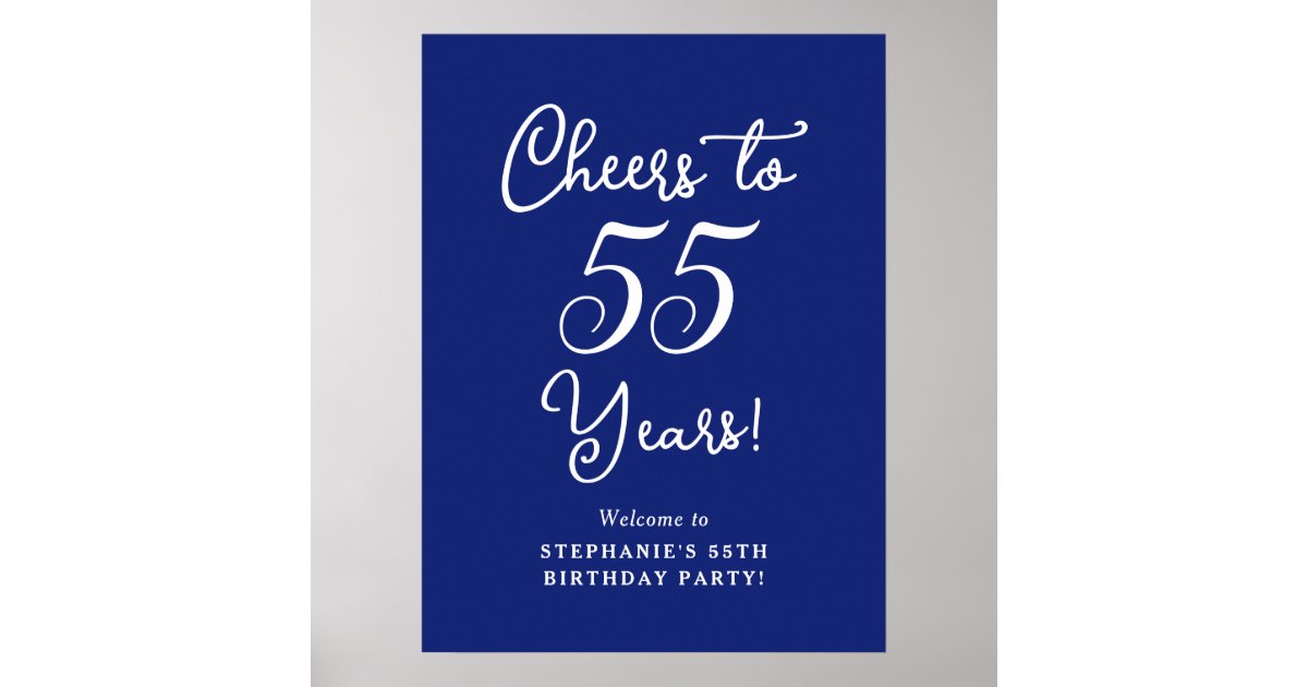 Navy Blue Cheers to 55 Years Birthday Welcome Sign | Zazzle