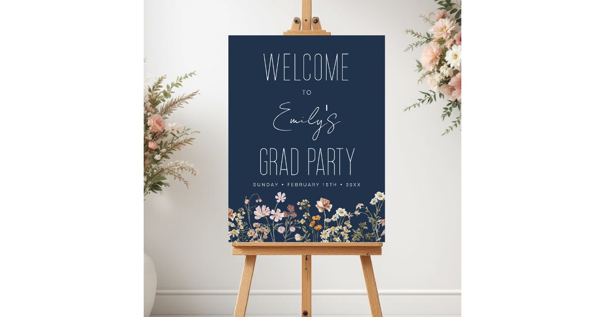 Navy Blue Wildflower Grad Party Welcome Sign | Zazzle