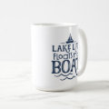 Navy Lake Life Floats My Boat Coffee Mug | Zazzle
