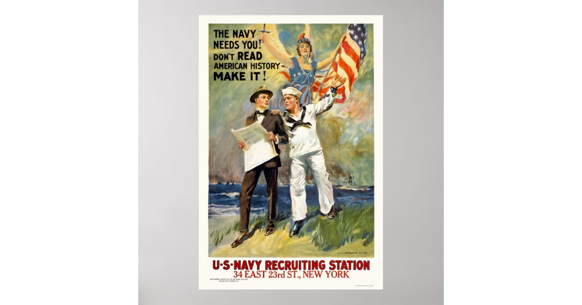 Navy needs you! Don't read history - make it! Poster | Zazzle Navy needs you! Don't read history - make it! Poster | Zazzle