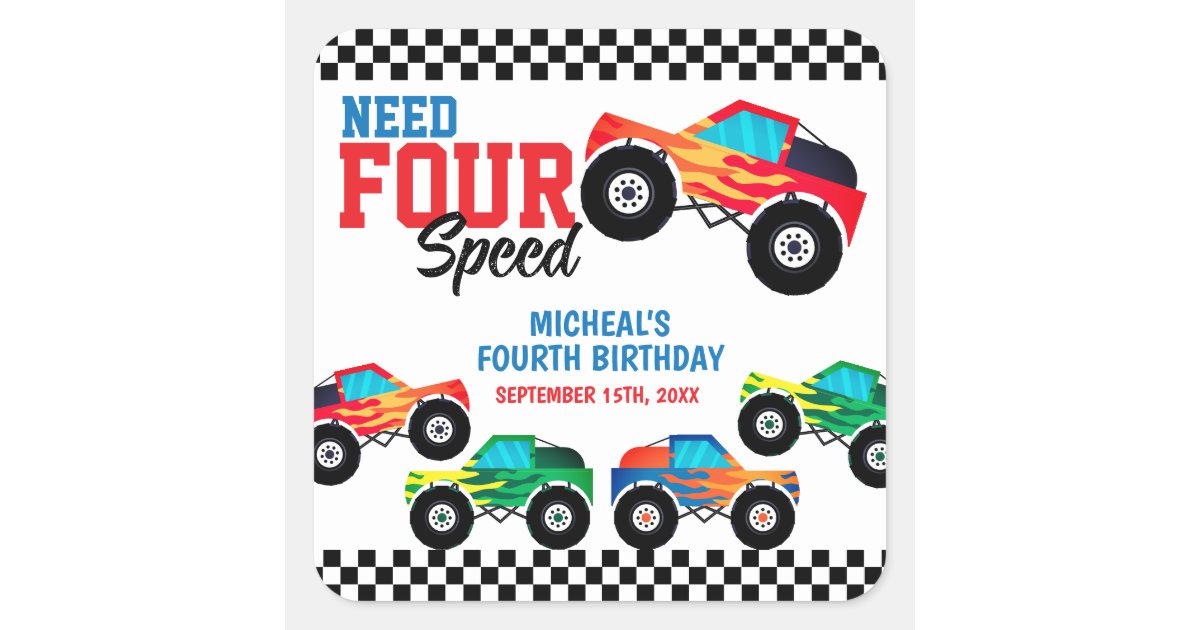 Need Four Speed Monster Truck Birthday Square Sticker | Zazzle