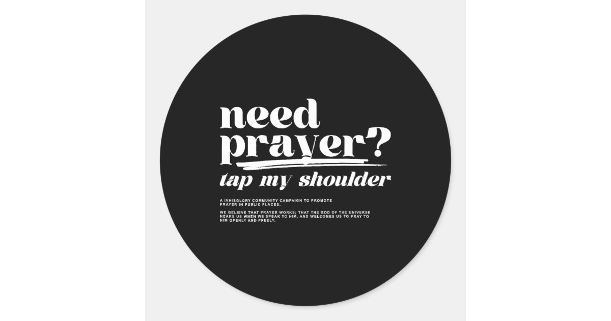 Need Prayer Tap My Shoulder Need Prayer Tap My Sho Classic Round ...