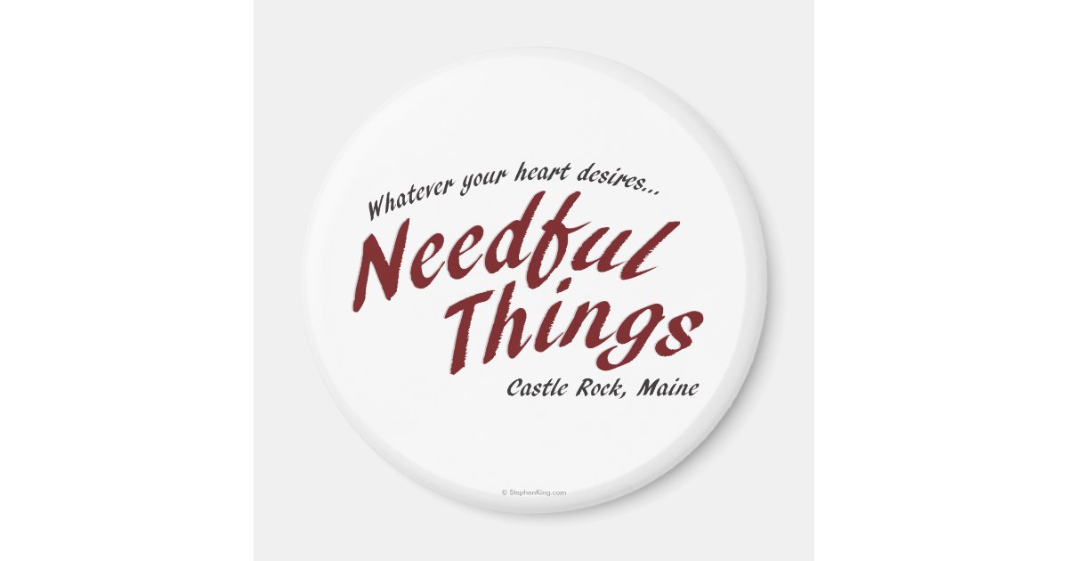 Needful Things Magnet | Zazzle