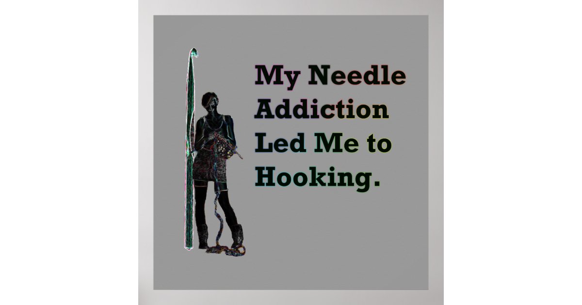Needle Addiction Poster | Zazzle