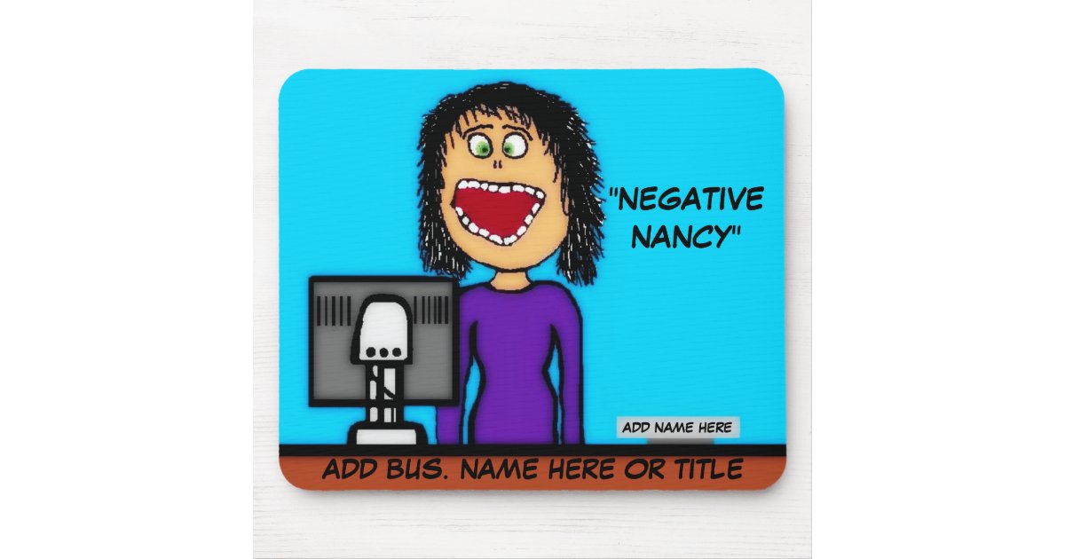Negative Nancy Cartoon Mouse Pad | Zazzle