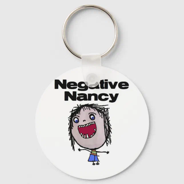 Negative Nancy Keychain | Zazzle
