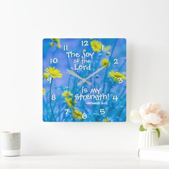 Nehemiah 8:10 The joy of the Lord is my strength Square Wall Clock | Zazzle