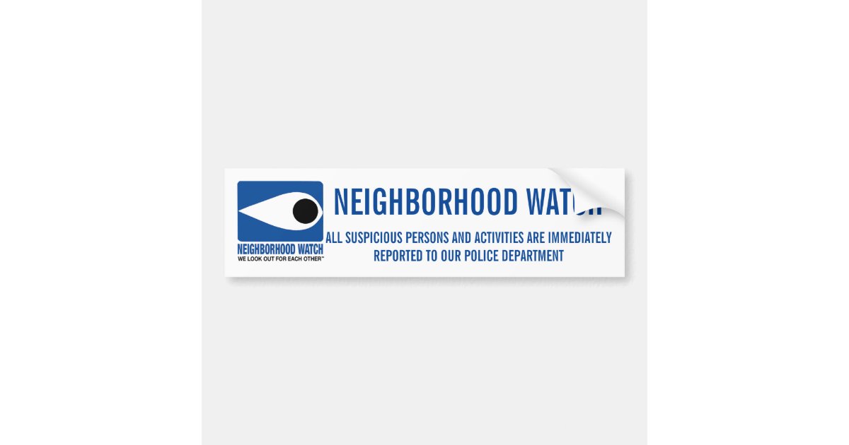 NEIGHBORHOOD WATCH BUMPER STICKER | Zazzle