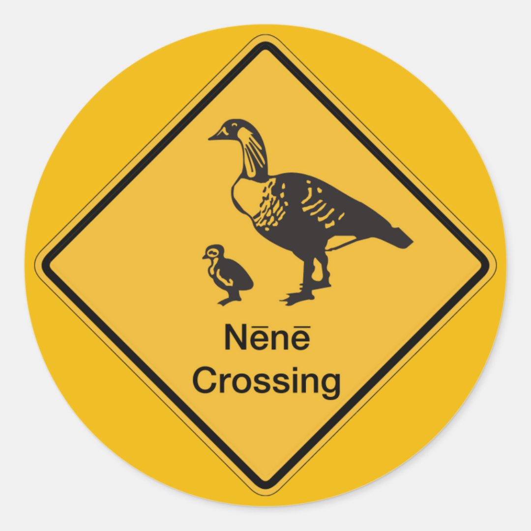 Nene Crossing, Traffic Warning Sign, Hawaii, USA Classic Round Sticker ...