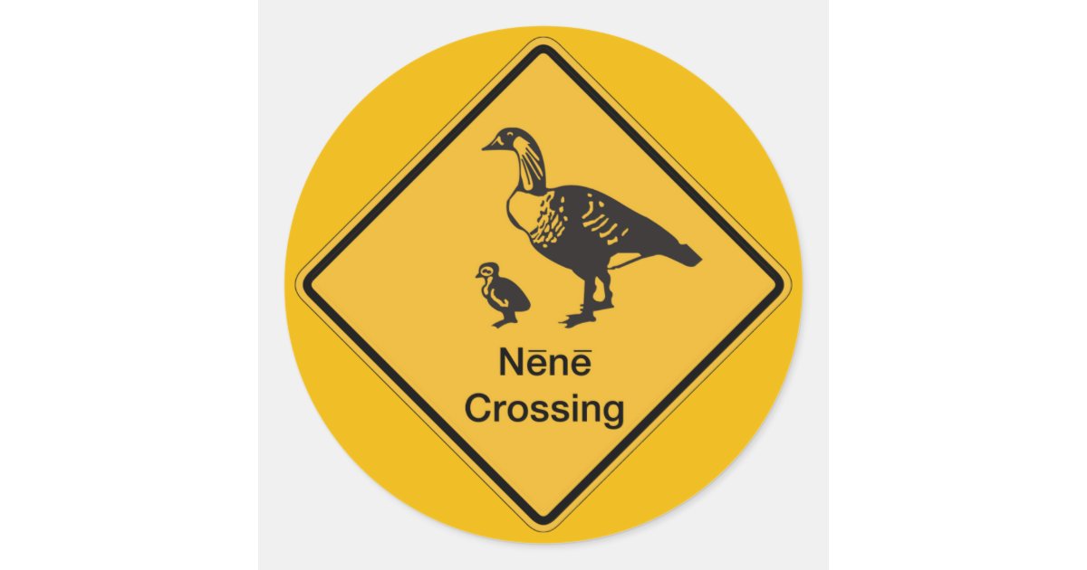 Nene Crossing, Traffic Warning Sign, Hawaii, USA Classic Round Sticker ...
