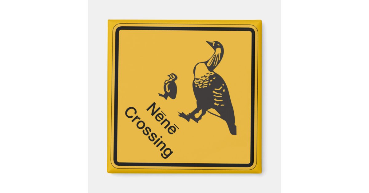 Nene Crossing, Traffic Warning Sign, Hawaii, USA Magnet | Zazzle