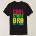 Neon Cool Story Bro T-Shirt | Zazzle