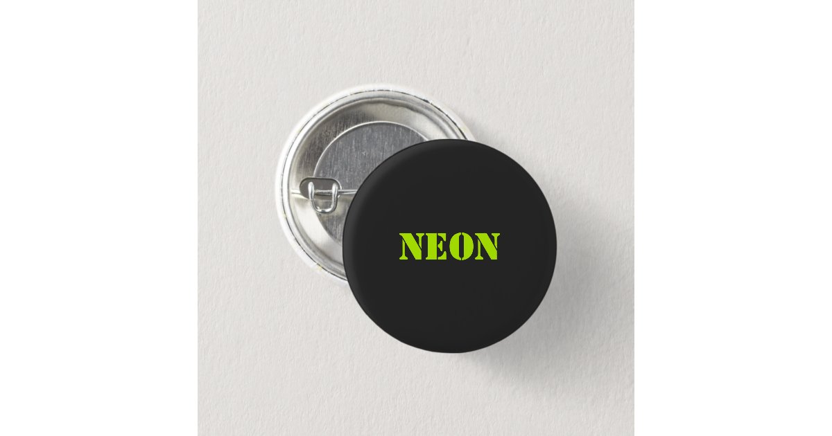 "neon" - CUSTOMIZE TEXT & COLOR - Button | Zazzle