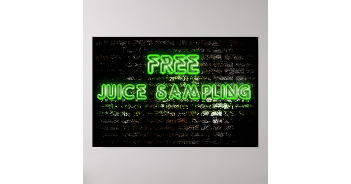 Neon Green Free Juice Sampling Poster | Zazzle