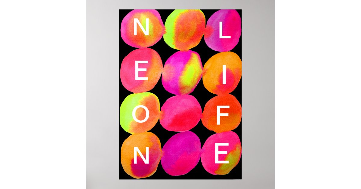 Neon Life slogan abstract color pink orange Poster | Zazzle
