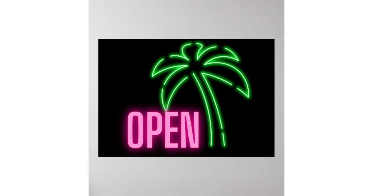 Neon Palm Tree Green & Pink Open Sign Poster | Zazzle