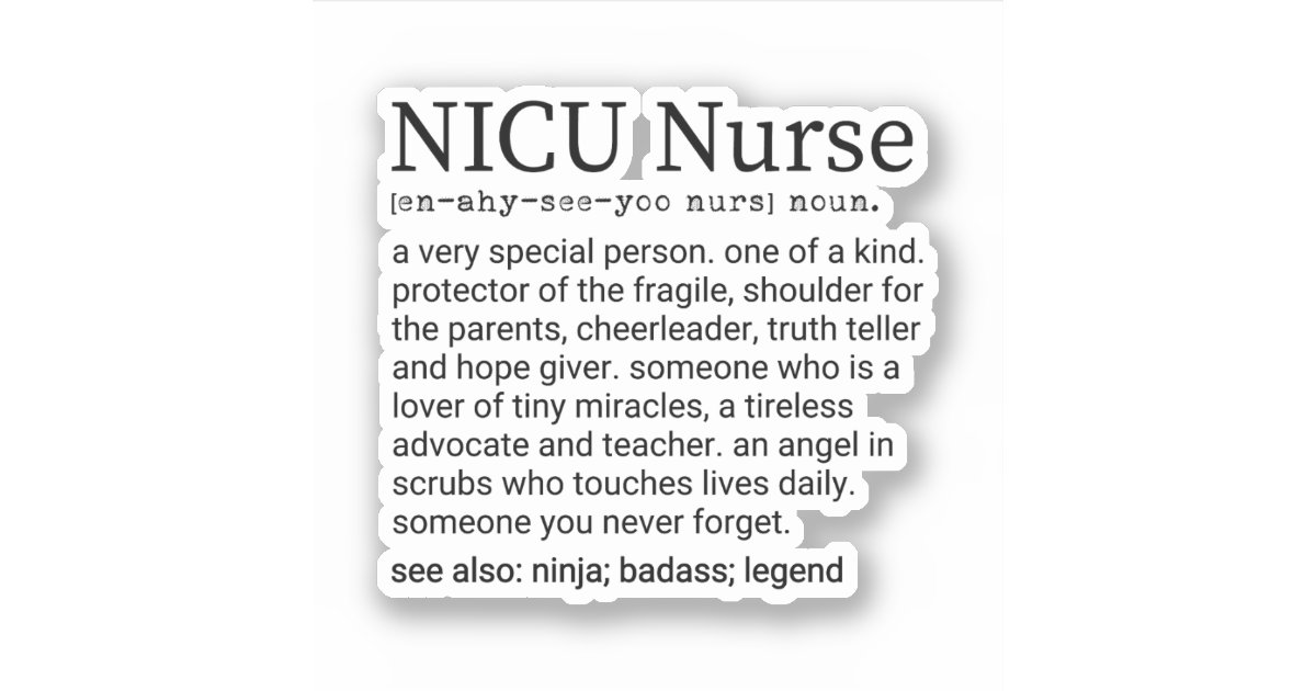 Neonatal Intensive Care Unit NICU Nurse Definition Sticker | Zazzle