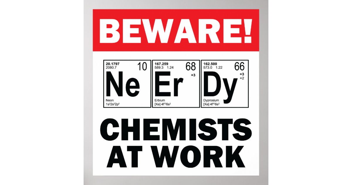 nerd elements-chemist at work sign | Zazzle
