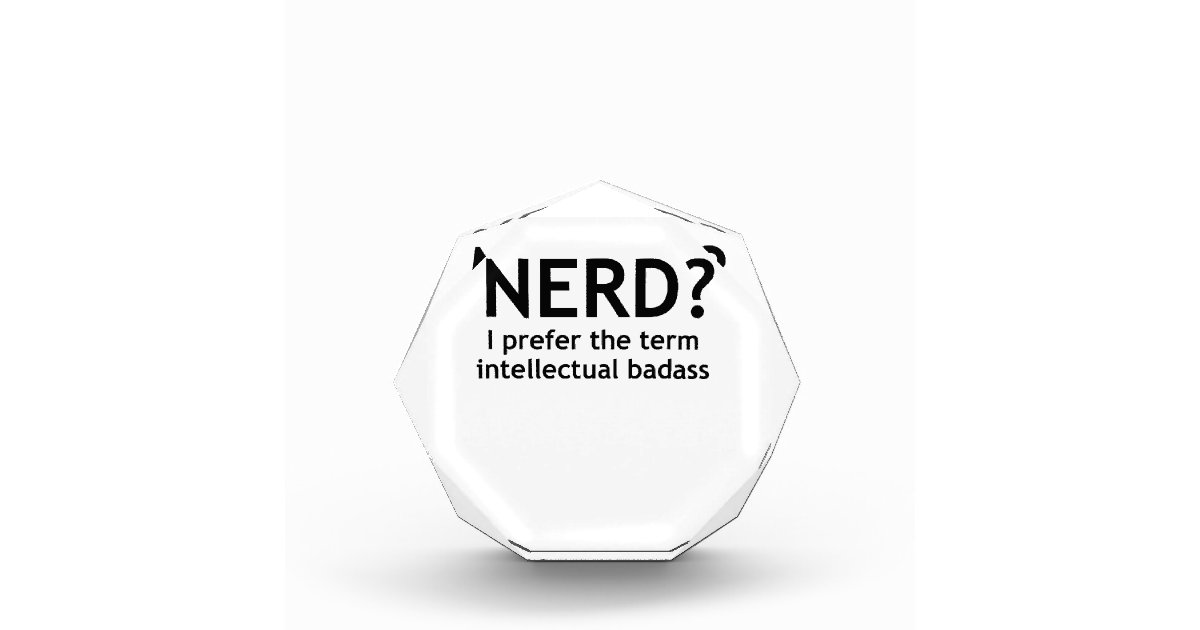 Nerd? Funny, geeky design Acrylic Award | Zazzle