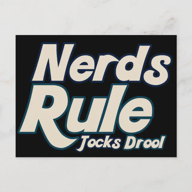 Nerds Rule Jocks Drool Postcard | Zazzle