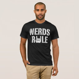 Nerds Rule T-Shirt | Zazzle