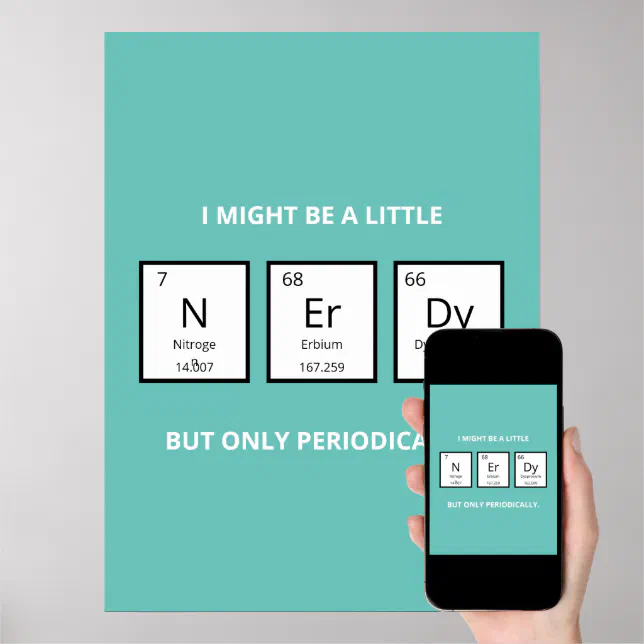 Nerdy Periodic Table Humor | Funny Science Pun Poster | Zazzle
