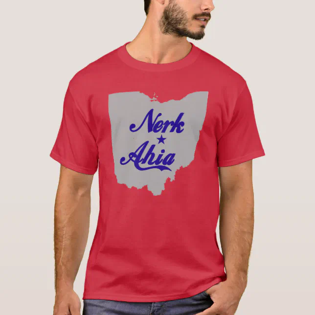 Nerk (Newark) Ahia (Ohio) shirt | Zazzle