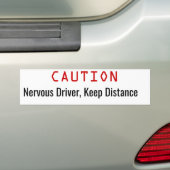 Nervous Driver, keep distance funny Bumper Sticker | Zazzle