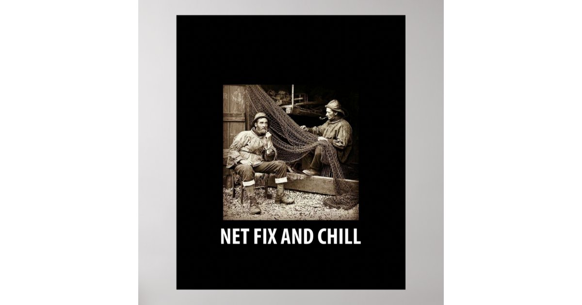 NET FIX AND CHILL POSTER | Zazzle