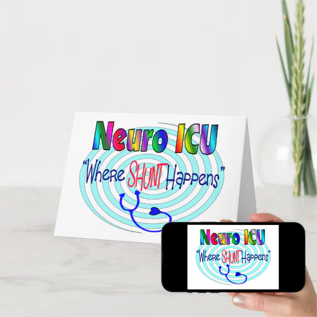 NEURO ICU "Where SHUNT Happens" Card | Zazzle