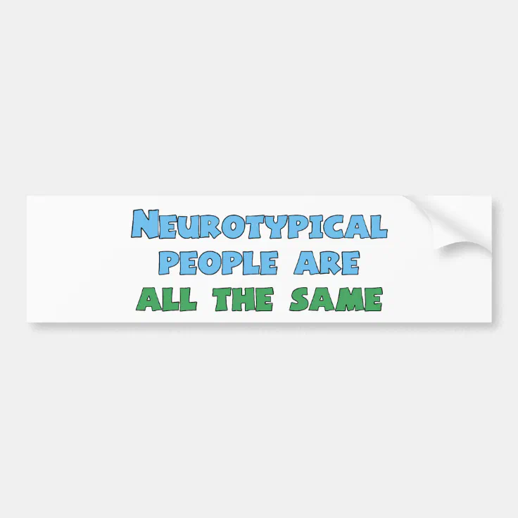 Neurodiversity Humor Funny Aspie Autism Joke Bumper Sticker | Zazzle