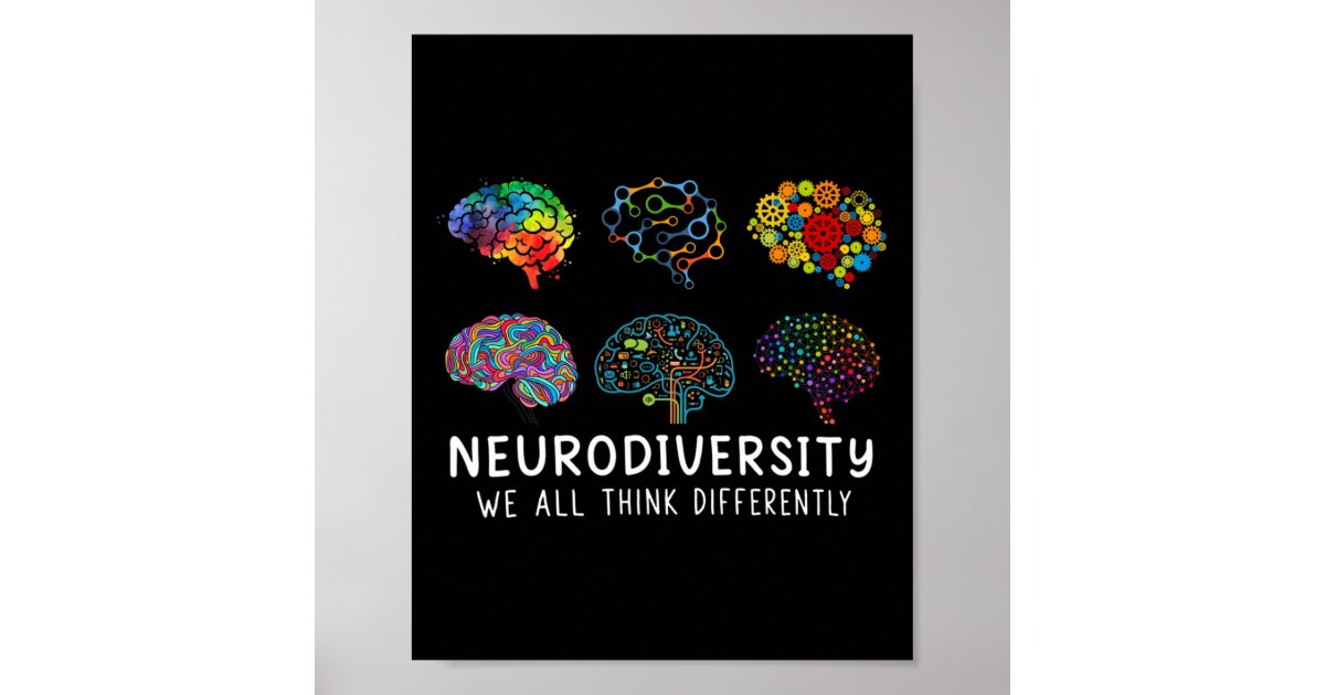 Neurodiversity We All Think Differently Brain Auti Poster | Zazzle