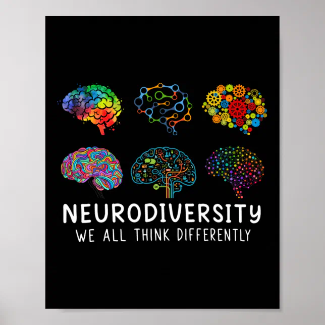 Neurodiversity We All Think Differently Brain Auti Poster | Zazzle