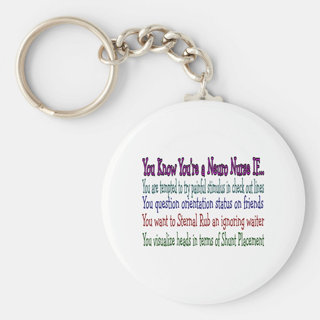 Neurology Nurse Hilarious Gifts, Unique Saying Keychain | Zazzle
