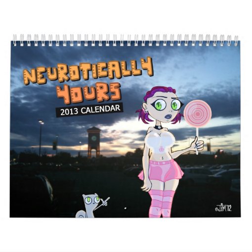 Neurotically Yours 2013 Calendar | Zazzle
