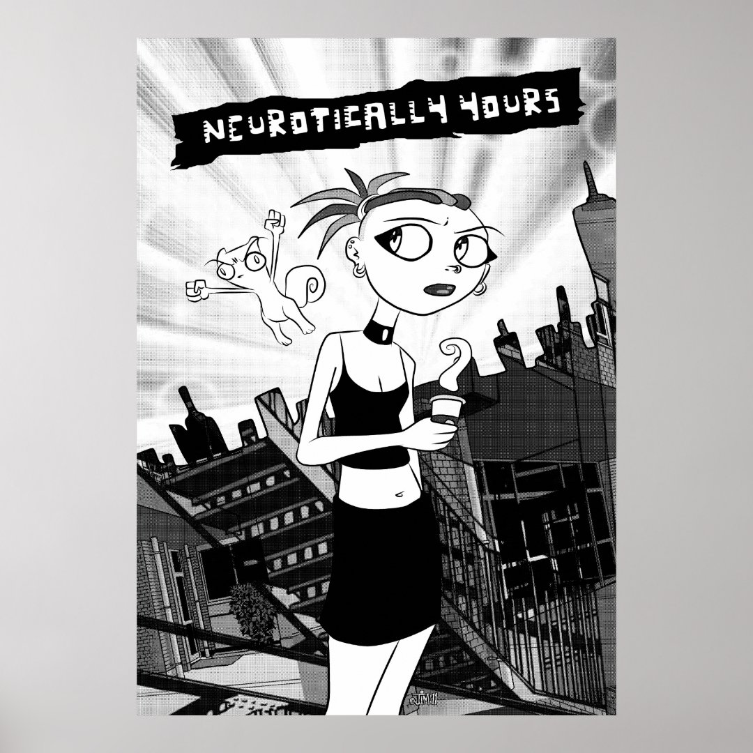 Neurotically Yours (Black & White) Poster | Zazzle