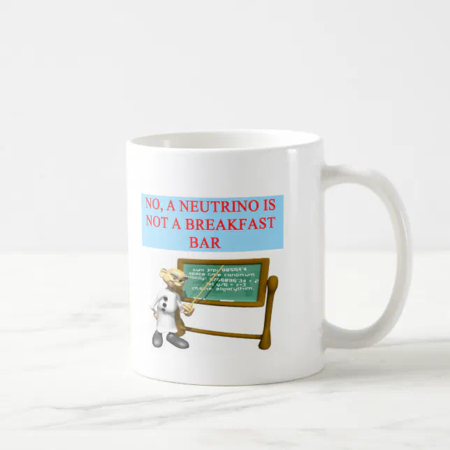NEUTRINO quantum mechanics physics joke Coffee Mug | Zazzle
