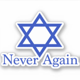 Never Again Jewish Holocaust Remembrance Sticker | Zazzle