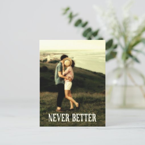 Never Better Wedding Engagement Save The Date Announcement Postcard | Zazzle