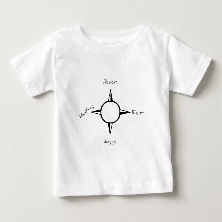 Never Eat Soggy Waffles - Compass Baby T-Shirt | Zazzle