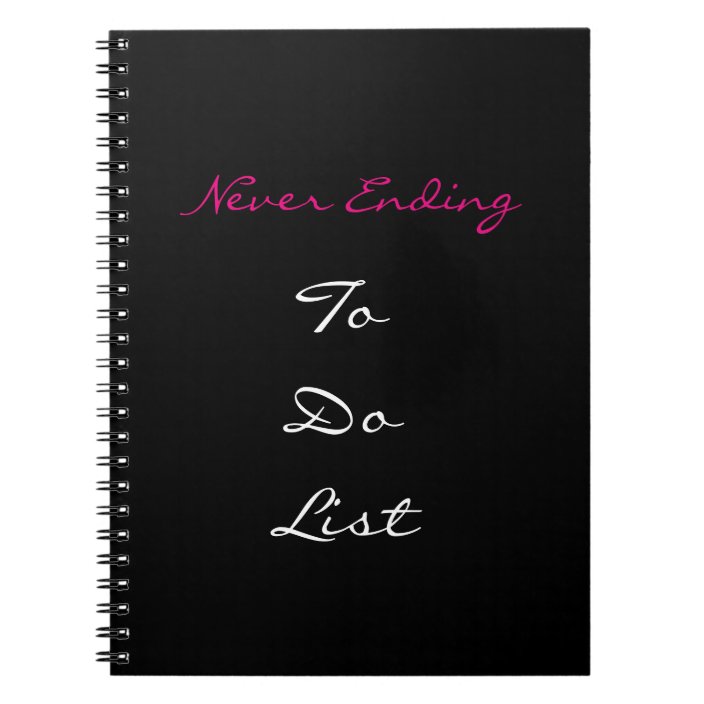 Never Ending To Do List Notebook | Zazzle.com
