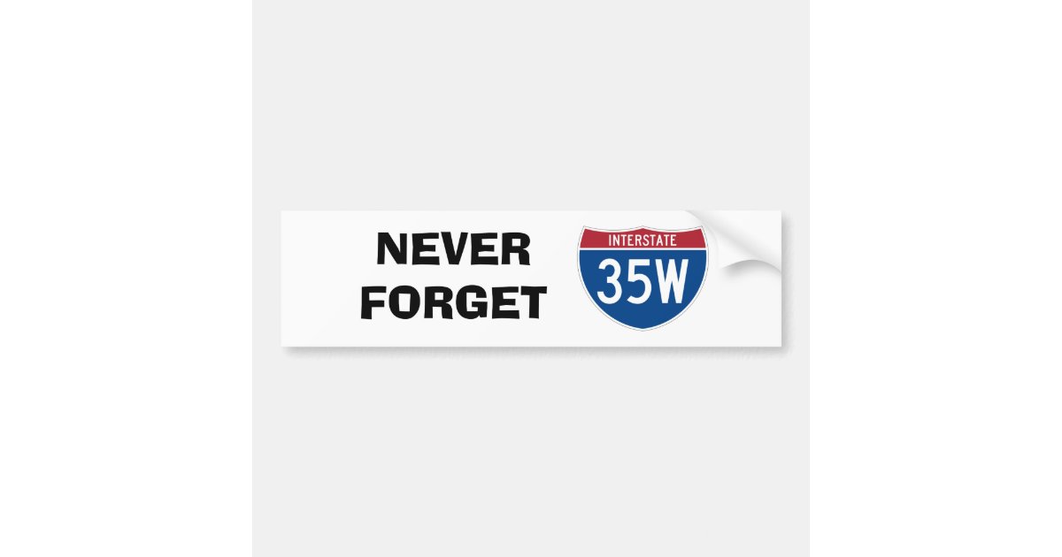 Never Forget 35W Bumper Sticker | Zazzle