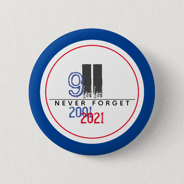 Never Forget 911 Patriotic World Trade Center Button | Zazzle