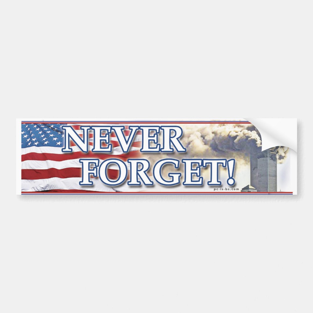 Never Forget Bumper Sticker | Zazzle