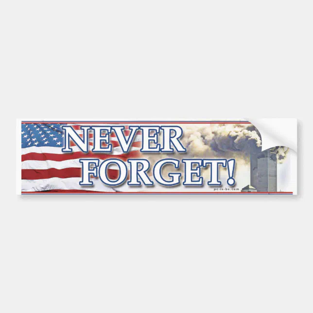 Never Forget Bumper Sticker | Zazzle