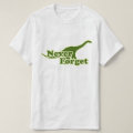 Never Forget Dinosaurs T-Shirt | Zazzle