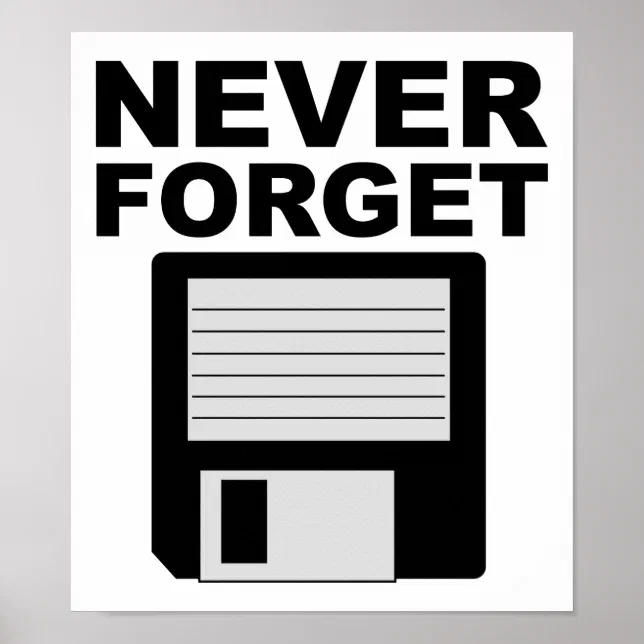 Never Forget Floppy Disk Funny Poster | Zazzle